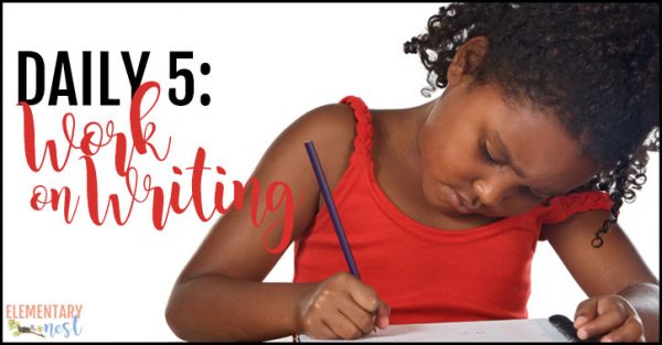 Daily 5: Work On Writing
