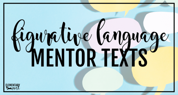 Mentor Texts For Your Figurative Language Unit