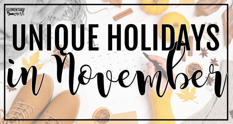 10 Unique & Fun November Holidays To Add To Your Classroom Activities