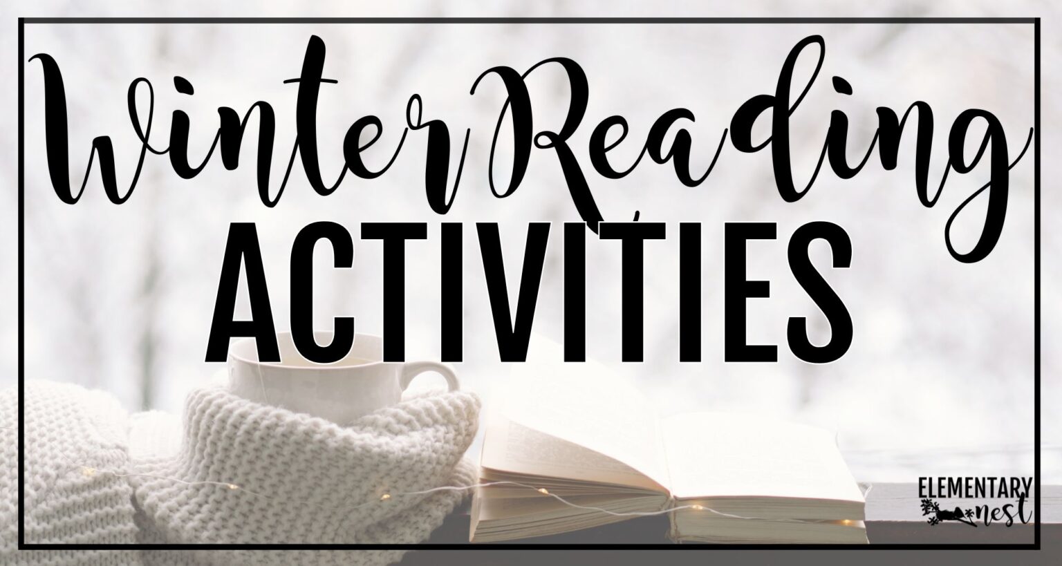 Winter Reading Activities And 9 Great Winter Read Alouds