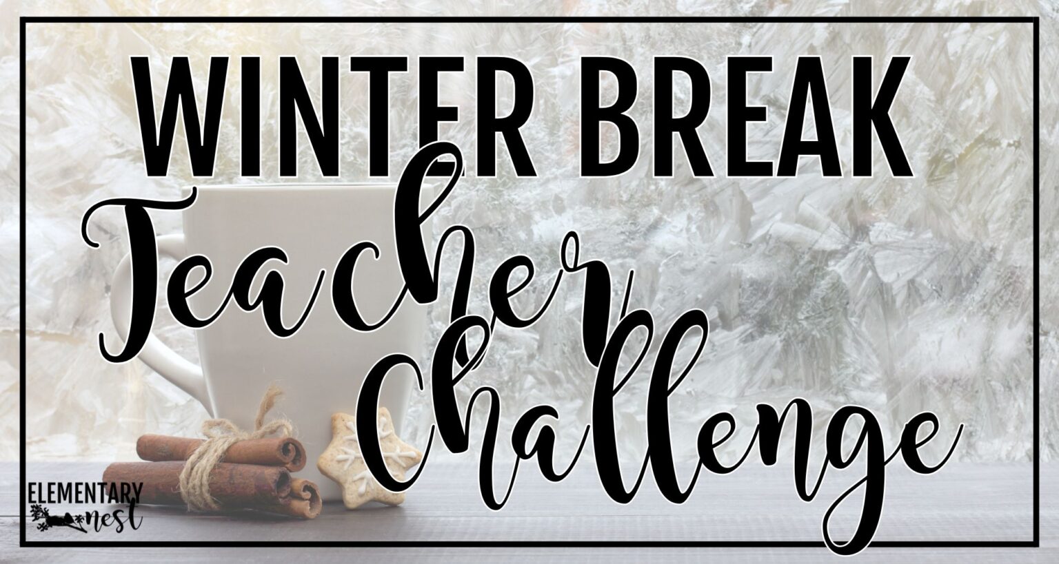 Join The FREE 6-Day Teacher Challenge For Winter Break
