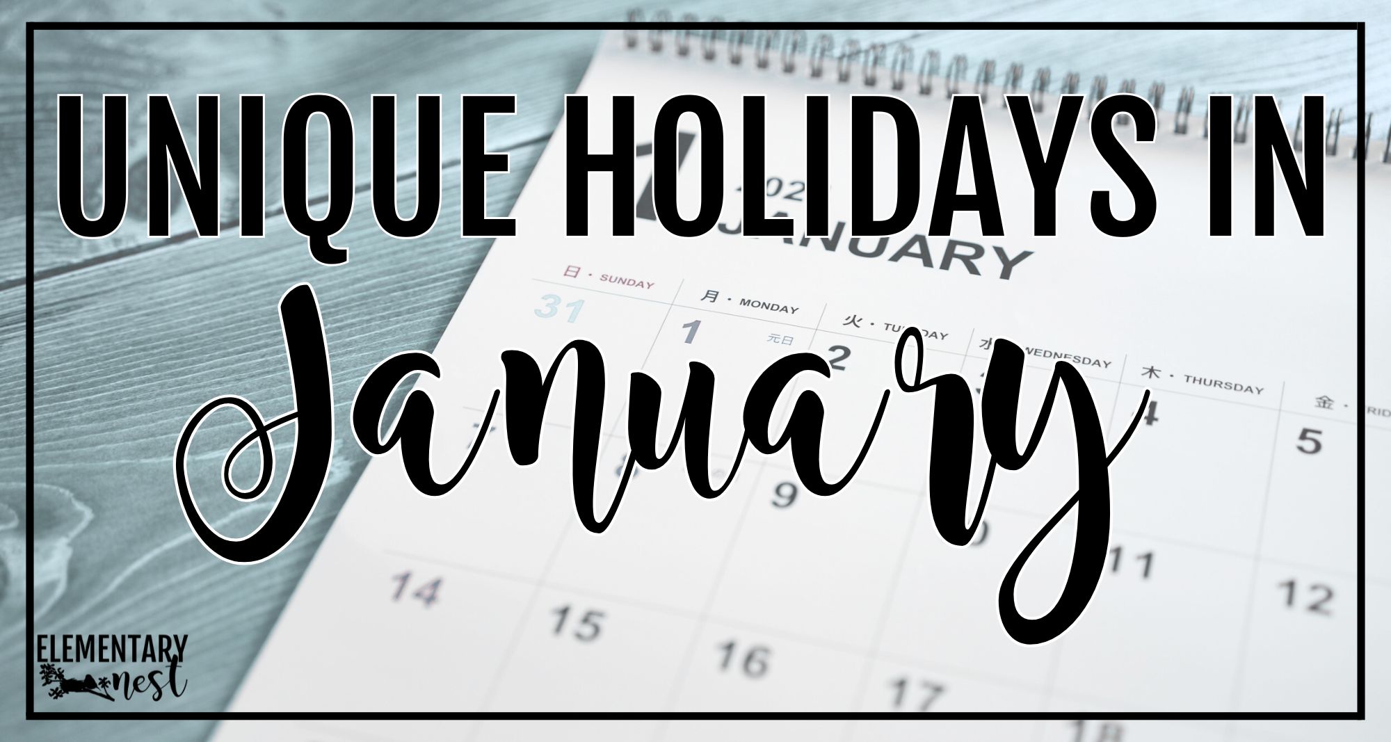 7 Fun & Unique January Holidays To Add To Your Lesson Plans